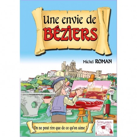 Une envie de Béziers, BD humoristique, par Michel Roman